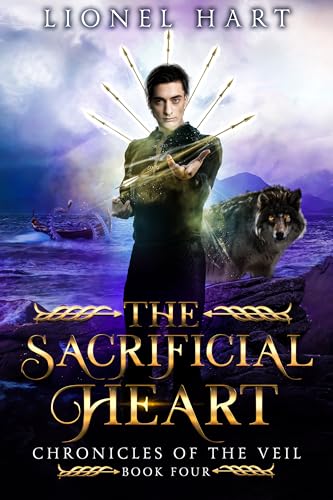 The Sacrificial Heart (Chronicles of the Veil #4) by Lionel Hart ...
