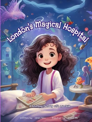 London's Magical Hospital: A fantastical and educational children's ...