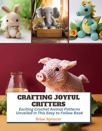 Crafting Joyful Critters: Exciting Crochet Animal Patterns Unveiled in ...