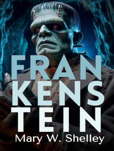 [NEW] Frankenstein' Mary Shelley's Classic Horror Novel, Gothic Fiction ...