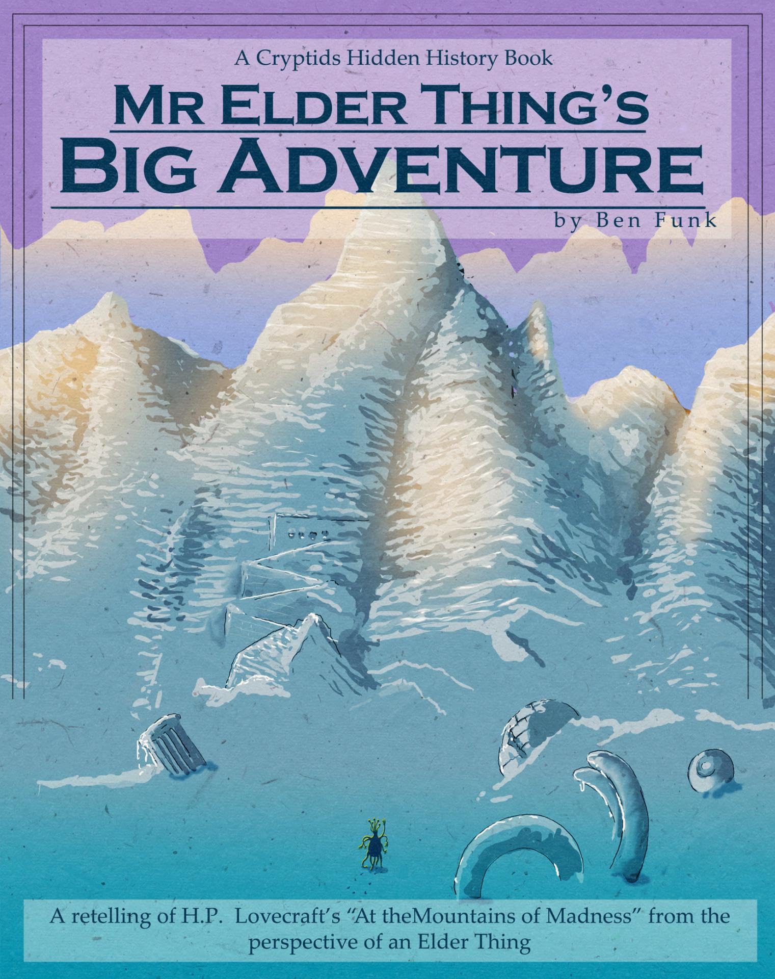Mr Elder Thing's Big Adventure by Ben Funk | Goodreads