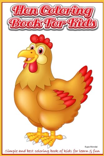 HEN COLORING BOOK FOR KIDS: Simple and best coloring book of kids for ...