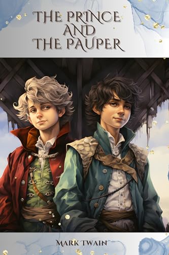 THE PRINCE AND THE PAUPER: With original illustrations by Mark Twain ...