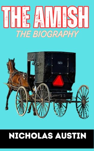 The Amish: The Amish way of life Book by Nicholas Austin | Goodreads