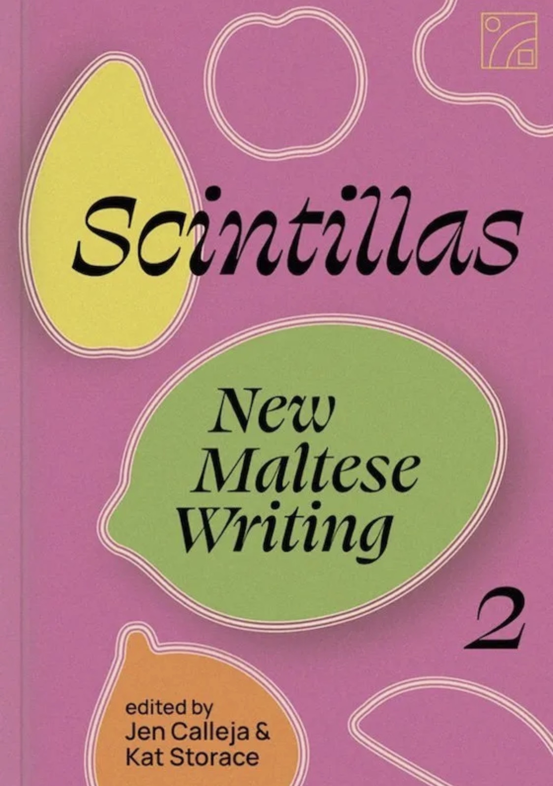 Scintillas: New Maltese Writing 2 by Jen Calleja | Goodreads
