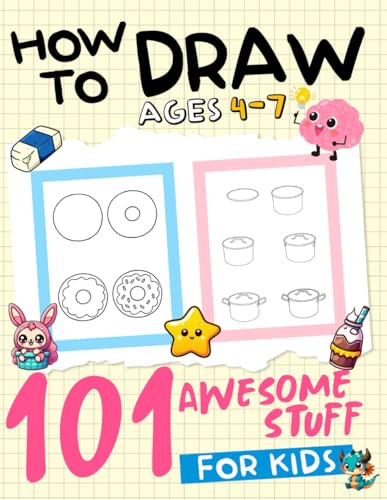 How To Draw 101 Awesome Stuff For Kids Ages 4-7: Fun and Easy Drawing ...