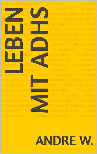 Leben mit ADHS (German Edition) by Andre W. | Goodreads