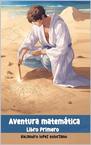 Aventura matemática : Libro Primero by Alejandro López Solórzano ...