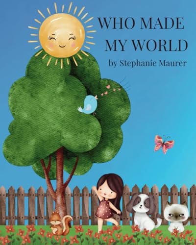 Who Made My World by Stephanie Maurer | Goodreads