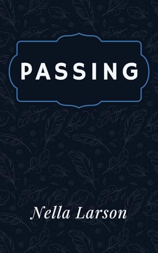 Passing by Nella Larson | Goodreads