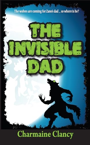 The Invisible Dad: Zane and Kev versus Everything by Charmaine Clancy ...