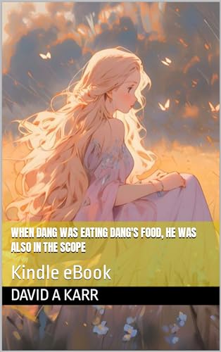 When Dang was eating Dang's food, he was also in the scope: Kindle ...