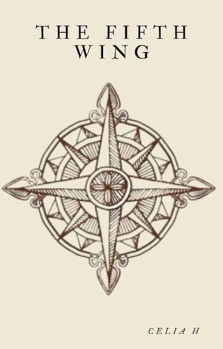 The Fifth Wing by Celia H | Goodreads