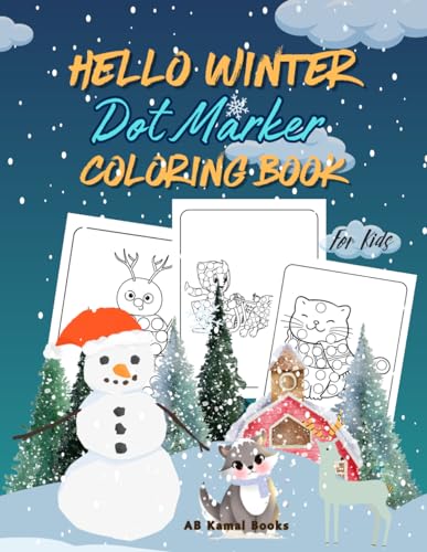 Hello Winter Dot Marker Coloring Book For Kids: Dot Art Coloring Book ...