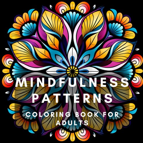 Mindfulness Patterns: Relax, relieve your stress and enjoy coloring ...