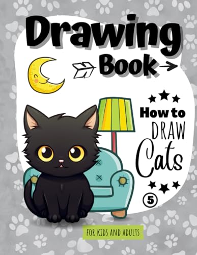 Drawing Book How To Draw Cats 5 For Kids And Adults: Fun Drawing ...