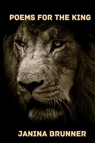 Poems for the King by JaNina Brunner | Goodreads