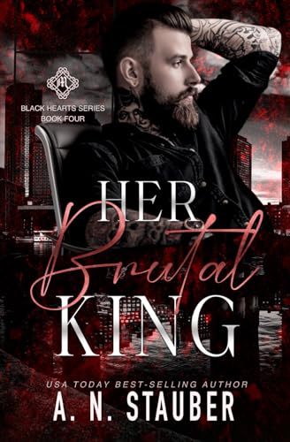 Her Brutal King: A Reverse Age Gap, Mafia Romance by A.N. Stauber ...