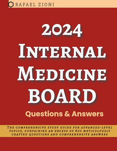 2024 Internal Medicine Board: Questions & Answers by Rafael Zioni ...