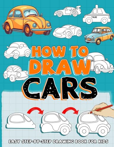 How To Draw Cars for Kids: Accelerate Creativity with Easy Car Drawing ...