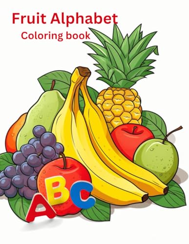 Fruit Alphabet Coloring Book by Bella Melody | Goodreads
