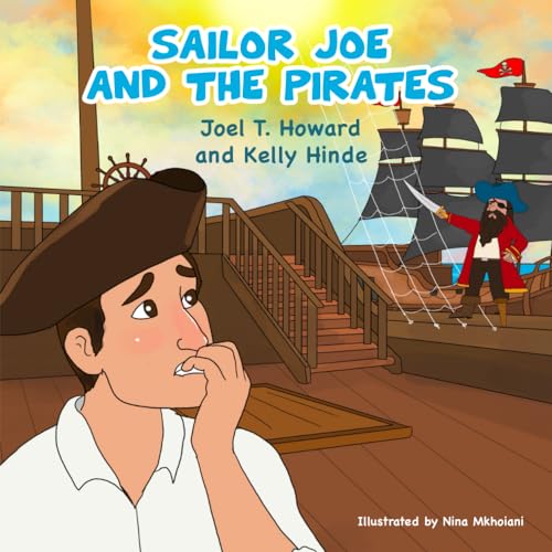 Sailor Joe and the Pirates (Sailor Joe's Adventures) by Joel Howard ...