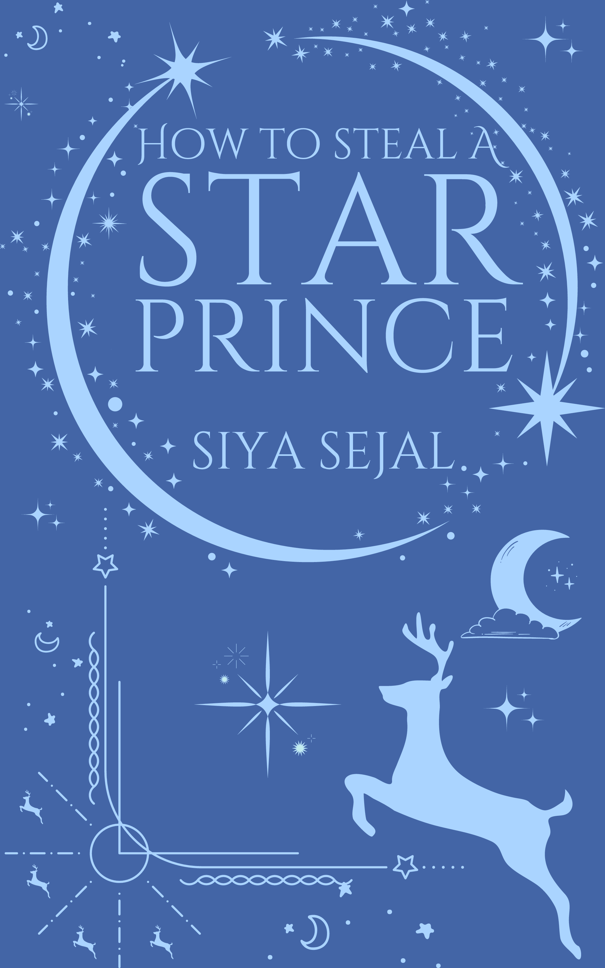 How to Steal a Star Prince (A cozy fantasy romance) by Siya Sejal ...