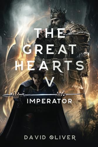 Imperator (The Great Hearts, #5) by David Oliver | Goodreads