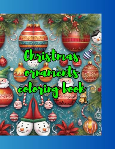 Christmas ornament coloring book: for kids: 40 Beautiful Xmas Ornaments ...