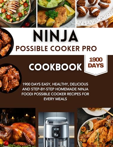 Ninja Possible Cooker Pro Cookbook: 1900 Days Easy, Healthy, Delicious ...