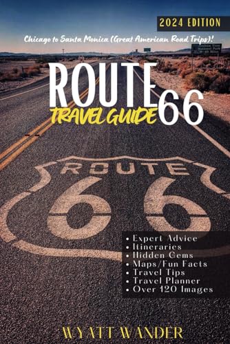 Route 66 Travel Guide: Exploring the Heart and Soul of America's Iconic ...