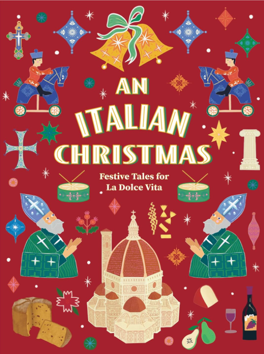 An Italian Christmas: Festive Tales for La Dolce Vita by Various ...