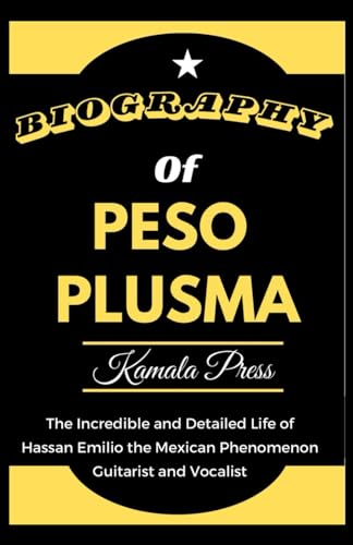 Biography of Peso Pluma: The Incredible and Detailed Life of Hassan ...