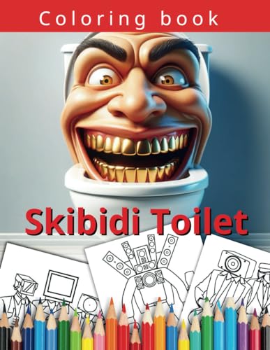 Skibidi Toilet Coloring Book: Funny Skibidi Toilet, Titan Cameraman, TV ...