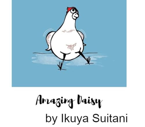 Children Book 03 Amazing-Daisy: Children Book 03 Amazing-Daisy by Ikuya ...