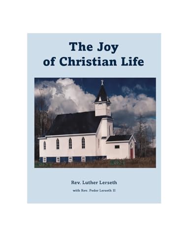 The Joy of Christian Life by Luther Lerseth | Goodreads