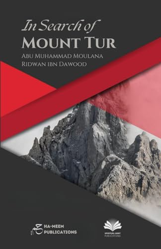 In Search of Mount Tur by Abu Muhammad Moulana Ridwan ibn Dawood ...