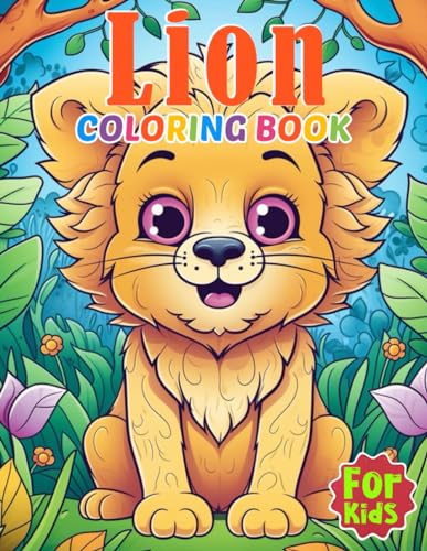 Lion Coloring Book For Kids: Beautiful And Unique Coloring Book Of Lion ...