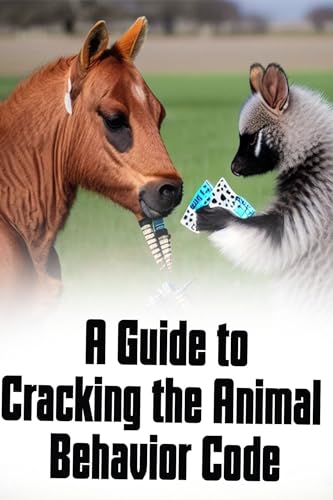 A Guide to Cracking the Animal Behavior Code by Janet Holt | Goodreads