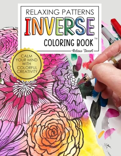Relaxing Patterns Inverse Coloring Book: Relax Your Mind with ...