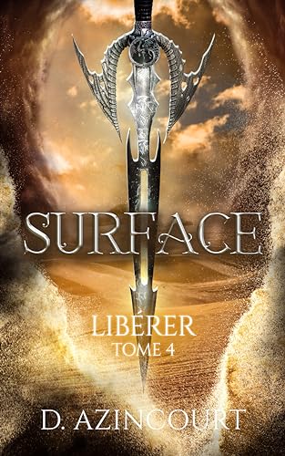 Surface (Romance fantasy): Libérer - Livre 4 by D. Azincourt | Goodreads