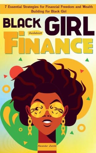 Black Girl Finance Guidebook: Money Moves - 7 Essential Strategies for ...
