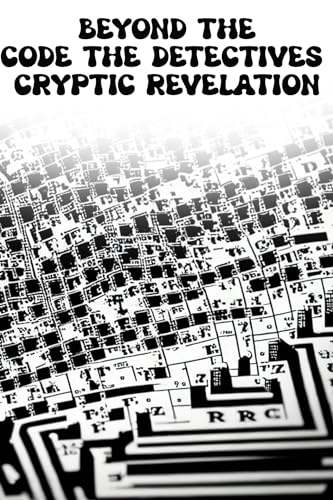 The Detective's Cryptic Revelation Beyond the Code by Dale Delgado ...