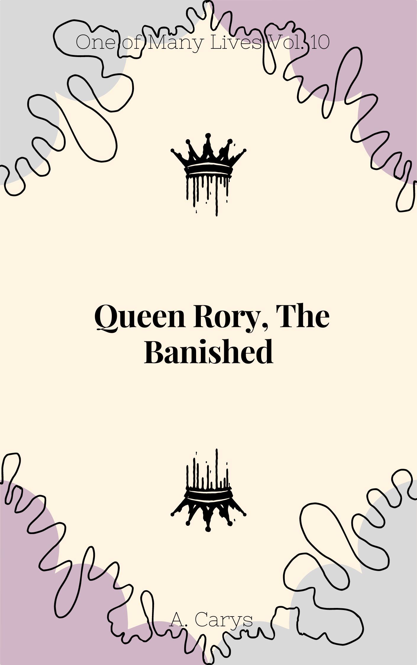 Queen Rory, The Banished (One Of Many Lives Book 10) by A. Carys ...