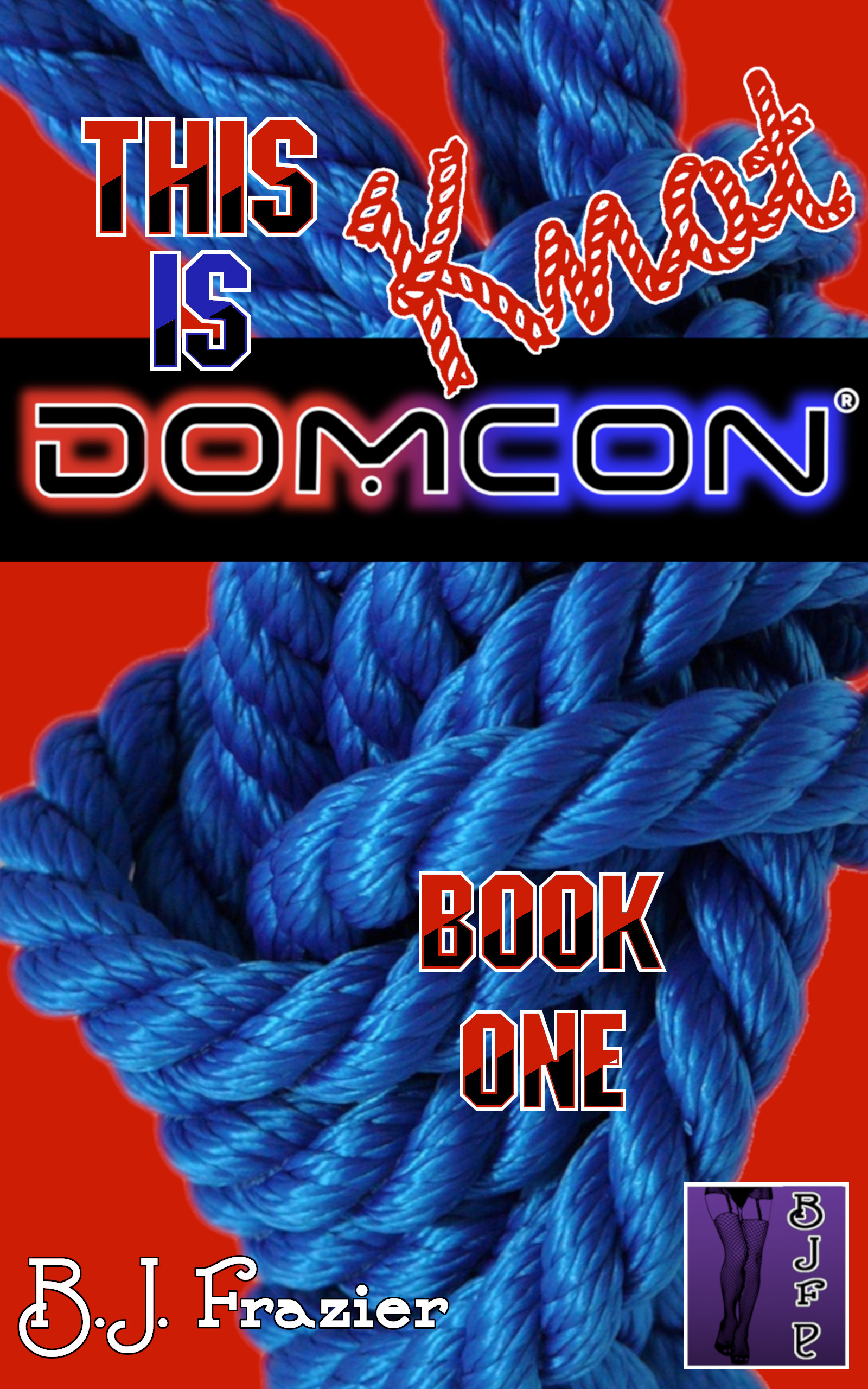 This is Knot DomCon - Book One by B.J. Frazier | Goodreads