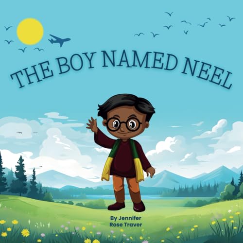 The Boy Named Neel by Jennifer Rose Traver | Goodreads