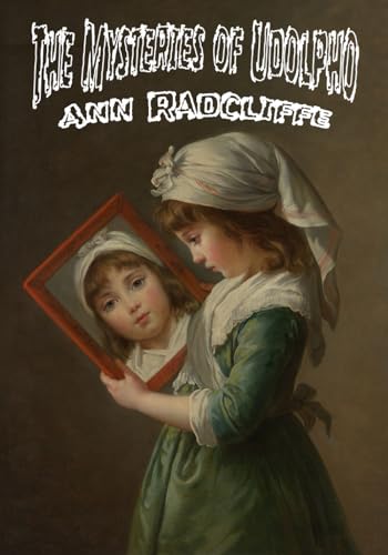 The Mysteries of Udolpho: The Original 1794 Gothic Romance Book by Ann ...