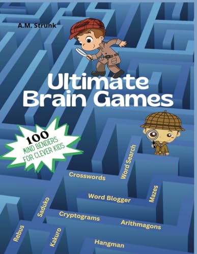 Ultimate Brain Games: for clever kids by Angela Strunk | Goodreads