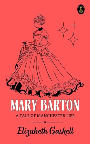 Mary Barton, A Tale of Manchester Life by Elizabeth Gaskell | Goodreads