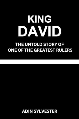 King David: The Untold Story of One of the Greatest Rulers by Adin ...